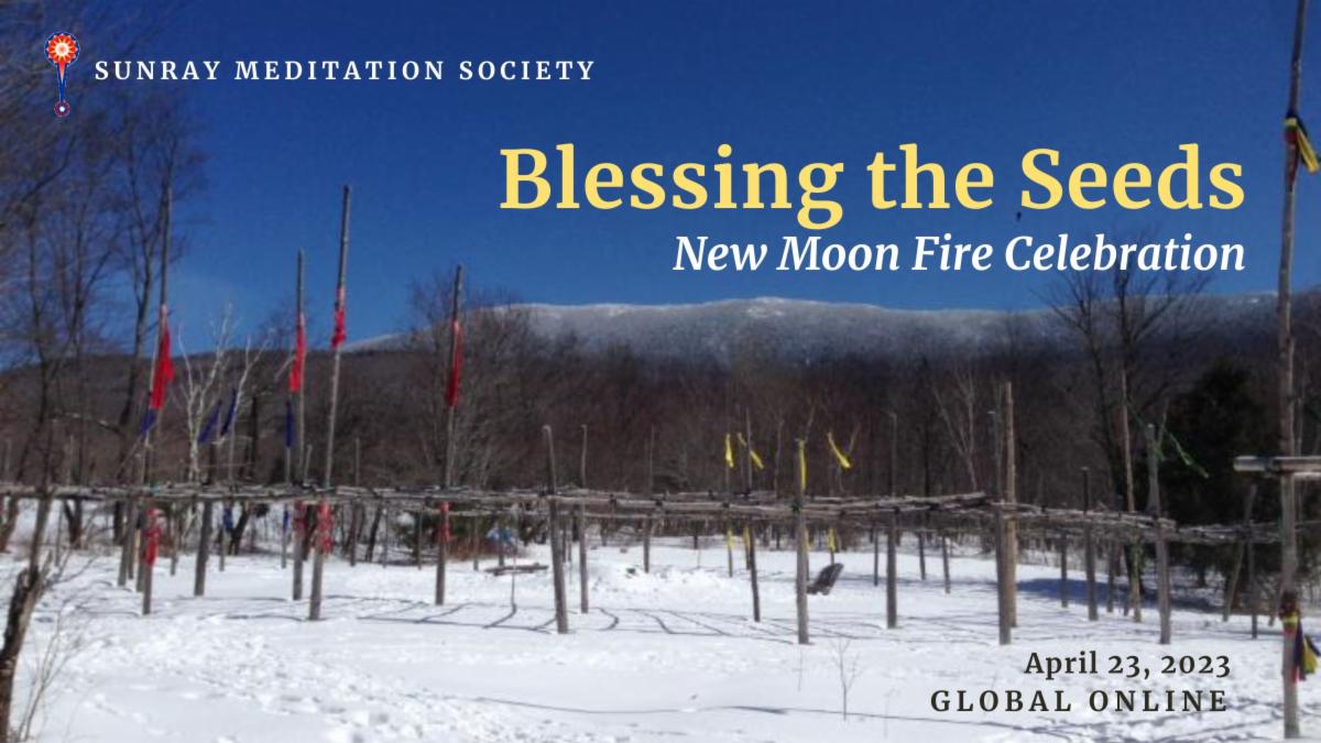 New Moon Fire Celebration of Blessing of the Seeds 2023 - Sunray